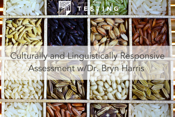 149: (Replay) Culturally and Linguistically Responsive Assessment w/Dr ...